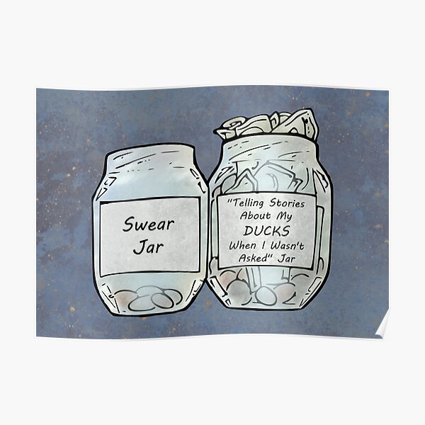 "Swear Jar and Duck Jar" Poster by LyddieDoodles | Redbubble