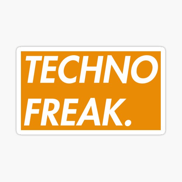 "TECHNO FREAK (ORANGE)" Sticker by xtrolix | Redbubble