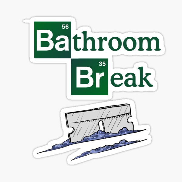 "Bathroom Break" Sticker for Sale by soolsma | Redbubble