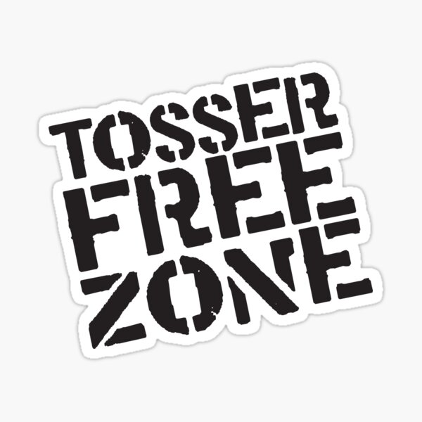 "Tosser Free Zone" Sticker for Sale by e2productions | Redbubble