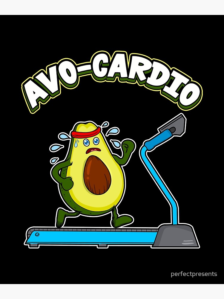 "Cute & Funny Avo-Cardio Avocado Cardio Pun Gym" Poster for Sale by ...
