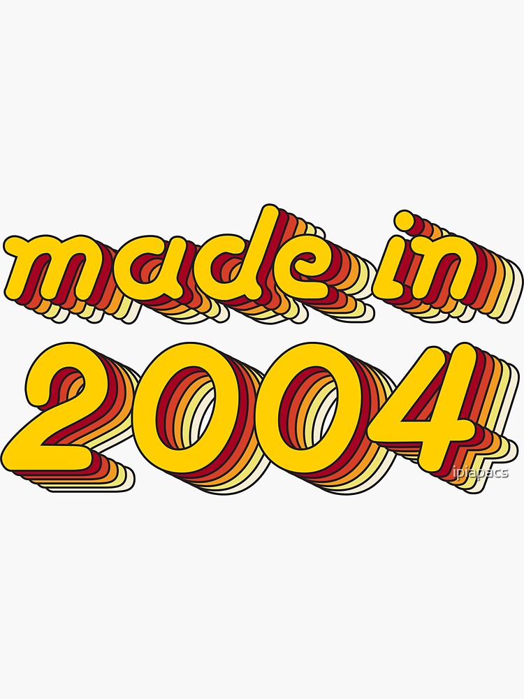 "Made in 2004 (Yellow&Red)" Sticker for Sale by ipiapacs | Redbubble