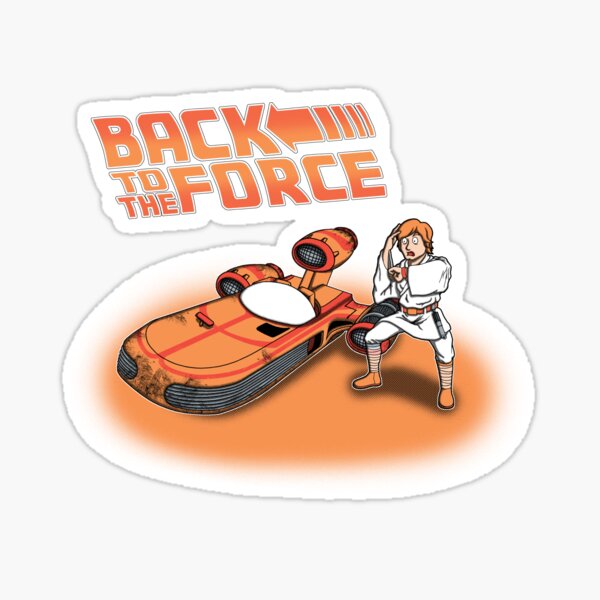 "Back To The Force!" Sticker for Sale by SuperDeano | Redbubble