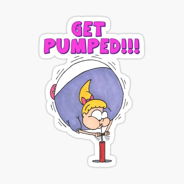 "GET PUMPED!!!" Sticker for Sale by JonsCrazyShirts | Redbubble