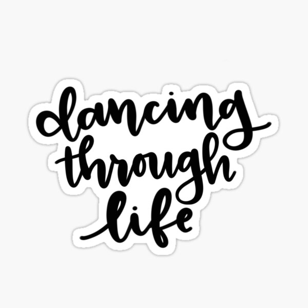 "Dancing Through Life Wicked" Sticker for Sale by Margo Shemaria ...