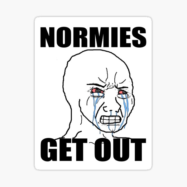 "NORMIES GET OUT" Sticker for Sale by Charlestown | Redbubble