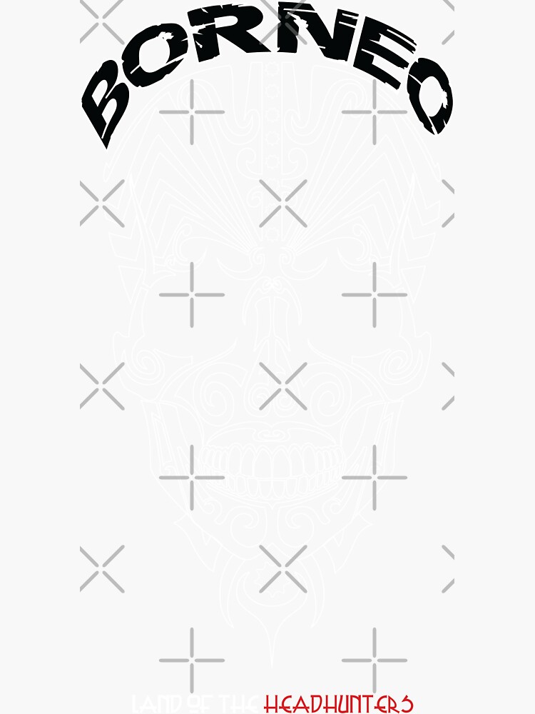 "BORNEO" Sticker for Sale by metalcharisma | Redbubble