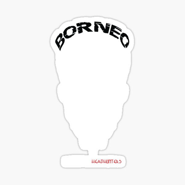 "BORNEO" Sticker for Sale by metalcharisma | Redbubble
