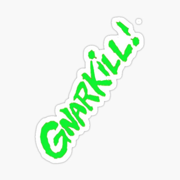 "Gnarkill" Sticker for Sale by lolly2795 | Redbubble