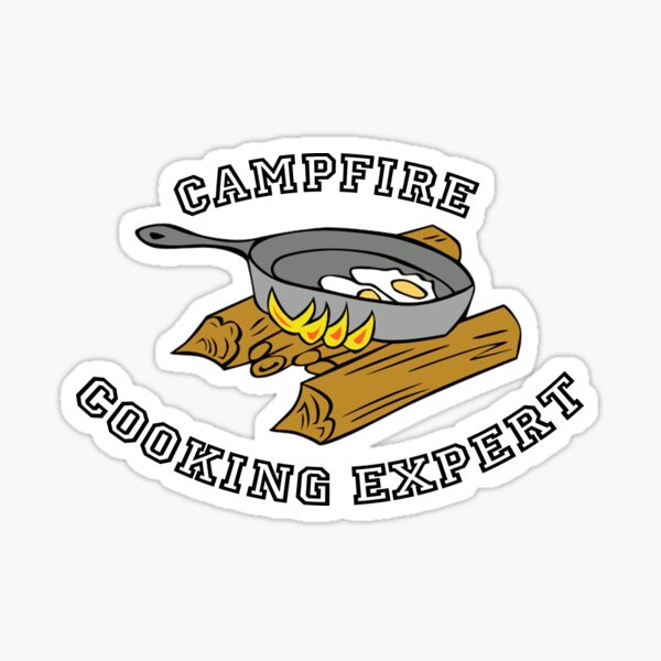 "Campfire Cooking Expert" Sticker for Sale by shakeoutfitters | Redbubble