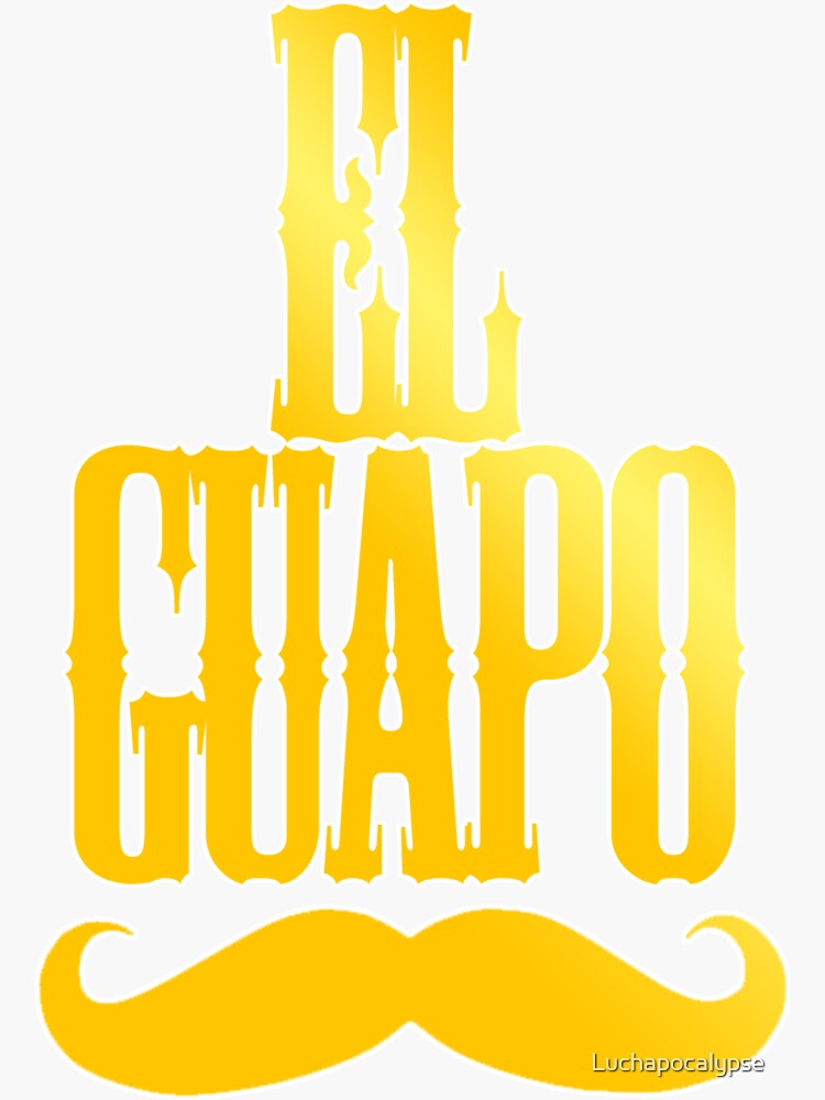 "El Guapo" Sticker for Sale by Luchapocalypse | Redbubble