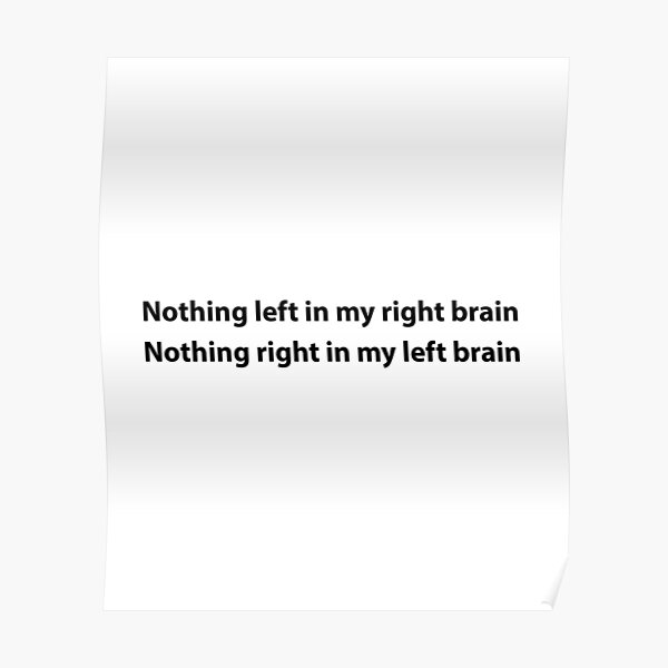 "Left brain, right brain" Poster for Sale by Evelyusstuff | Redbubble