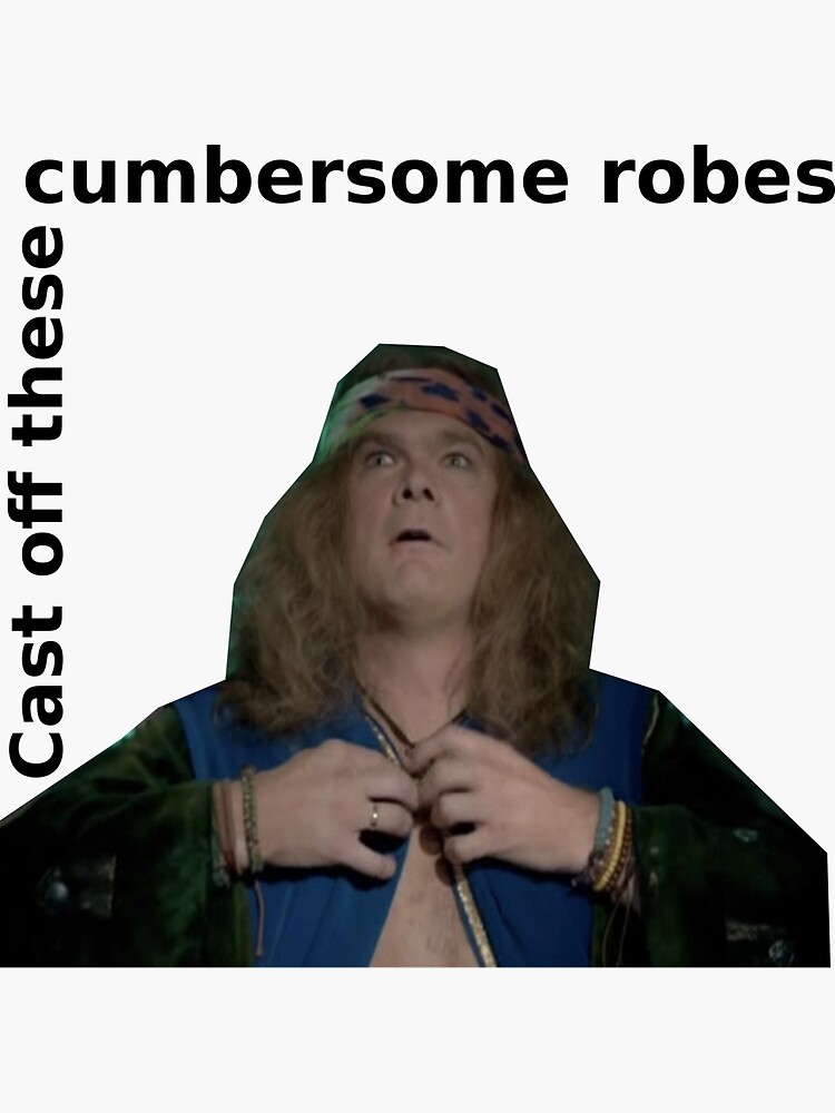 "Yonderland - Cast off these cumbersome robes" Sticker for Sale by ...