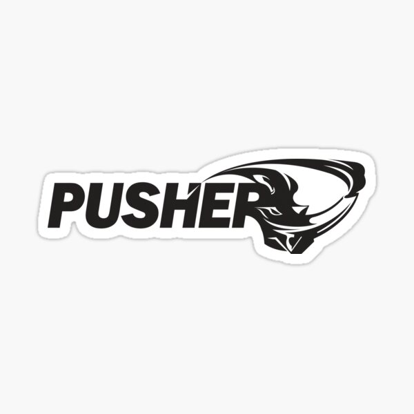 Pegatina «Empujador - empujador negro» de pusherintakes | Redbubble