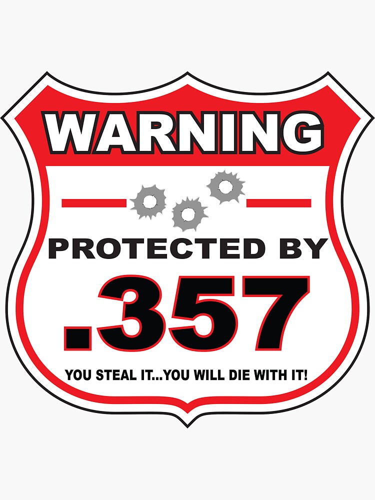 "357 Protected by 357 Shield" Sticker for Sale by gungifts | Redbubble