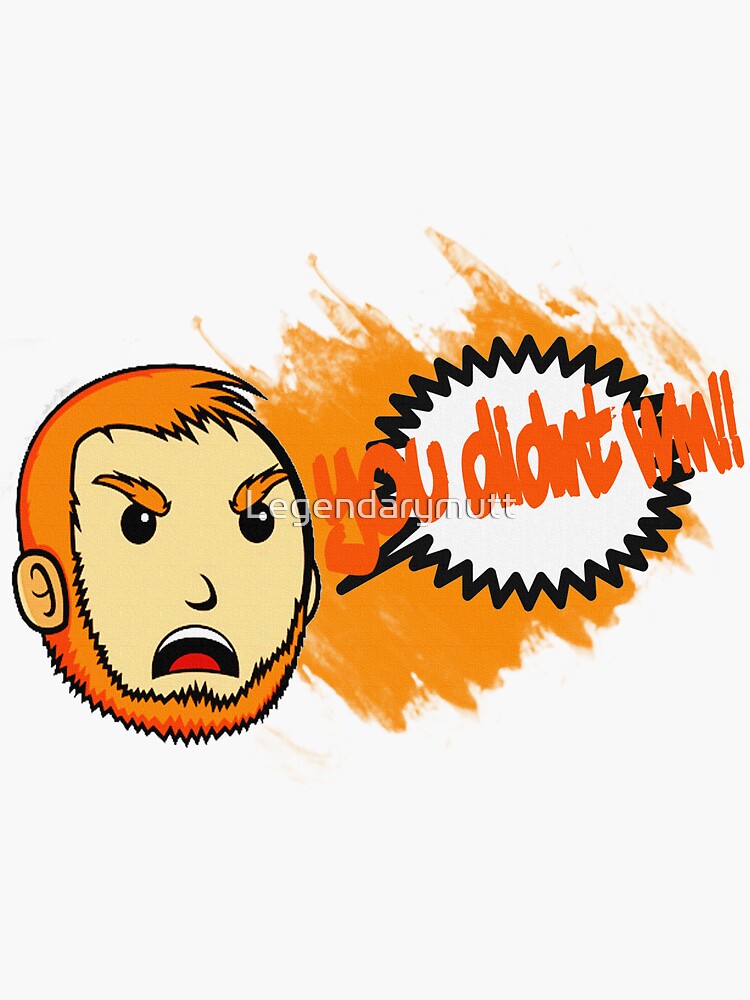 "YOU DIDNT WIN!" Sticker for Sale by Legendarymutt | Redbubble