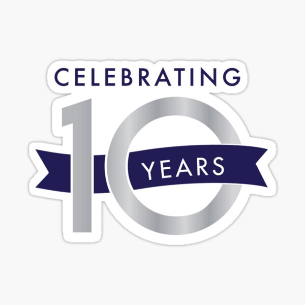 "10th Anniversary - Celebrating 10 years!" Sticker by Pam069 | Redbubble