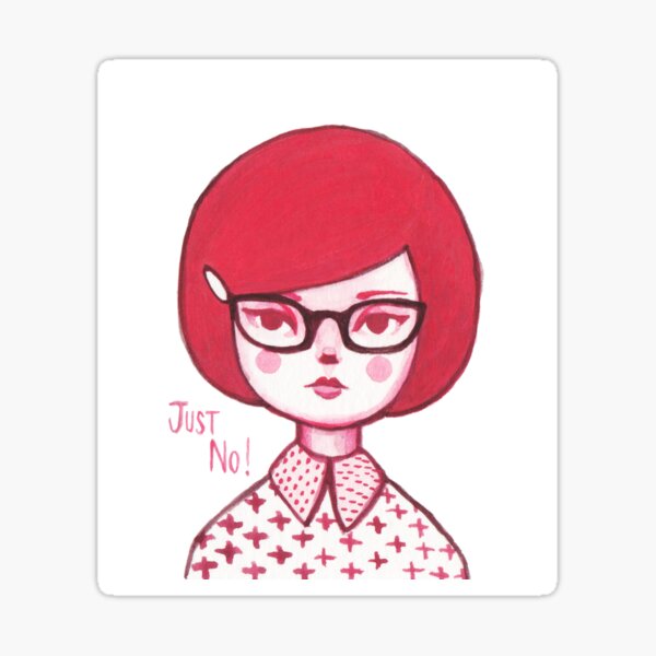"Just No!" Sticker by twocrowsart | Redbubble