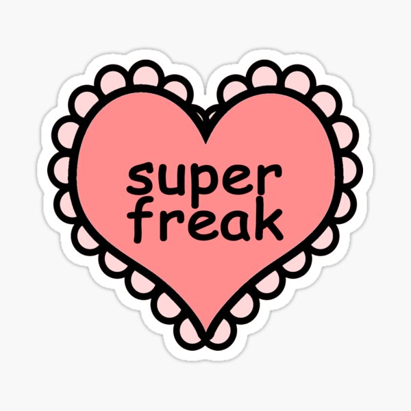 "Offensive Heart Text - Super Freak" Sticker for Sale by hunnydoll ...