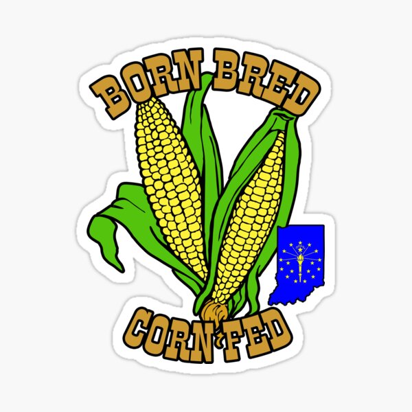 Corn Fed Stickers | Redbubble