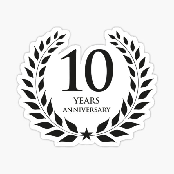 "10th Anniversary " Sticker by Pam069 | Redbubble