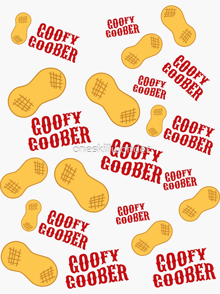 "Goofy Goober" Sticker by oneskillwonder | Redbubble