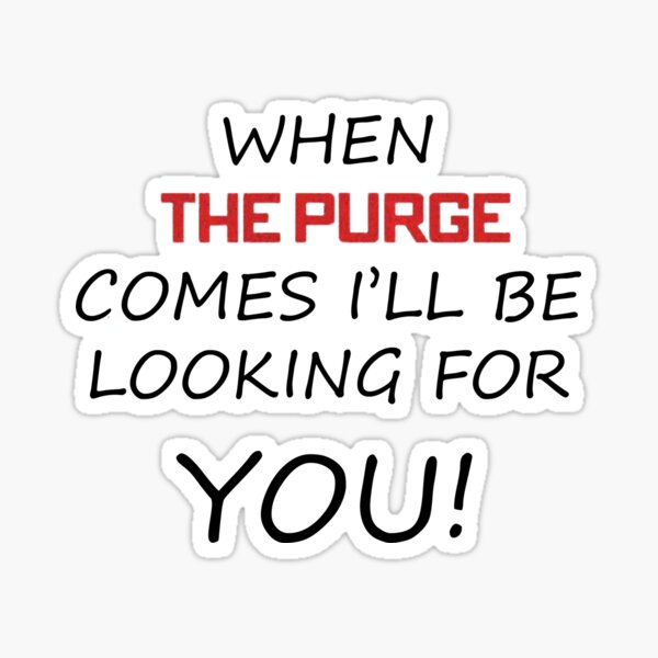"The purge" Sticker by boingti | Redbubble
