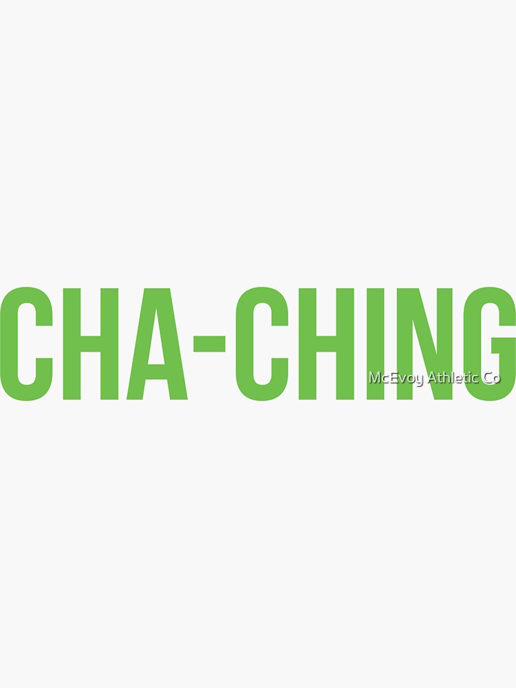 "Cha-ching" Sticker for Sale by MegaLawlz | Redbubble