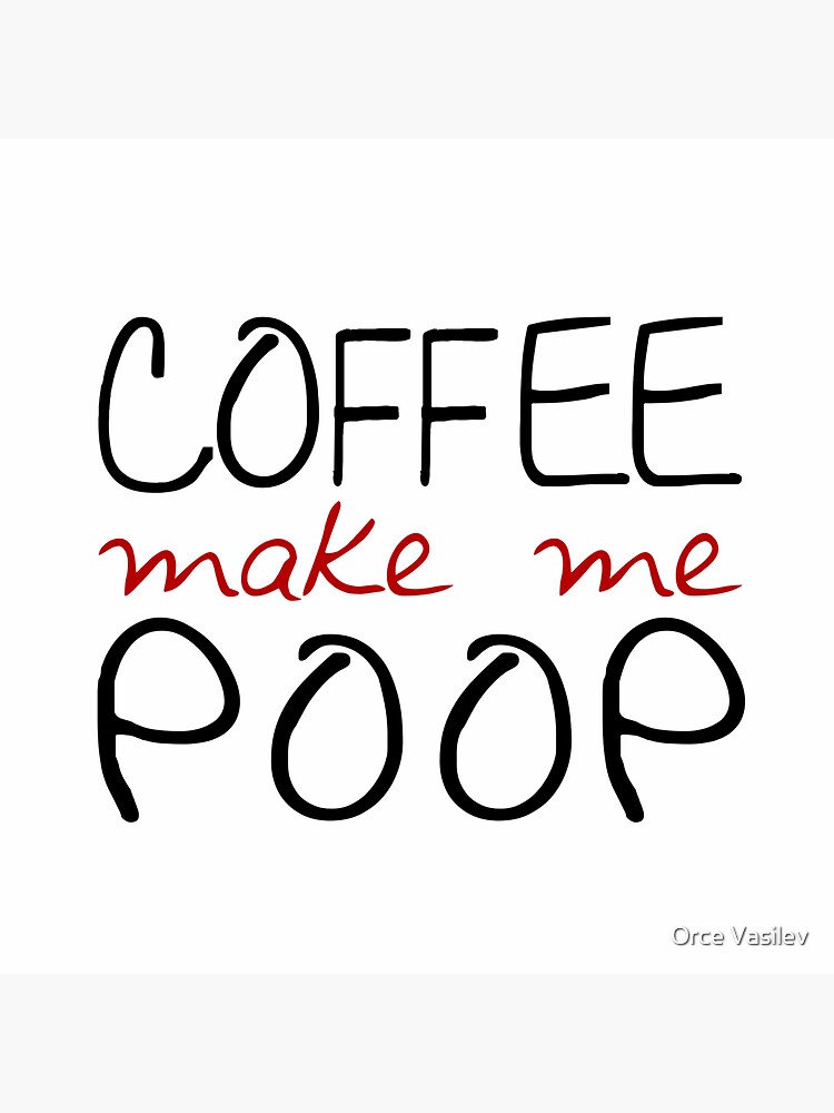 "Coffee make me poop" Sticker for Sale by Orce | Redbubble