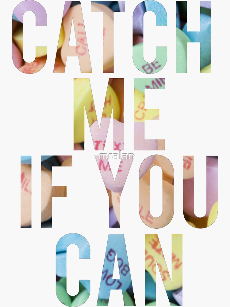 "Catch Me If You Can" Sticker for Sale by mralan | Redbubble