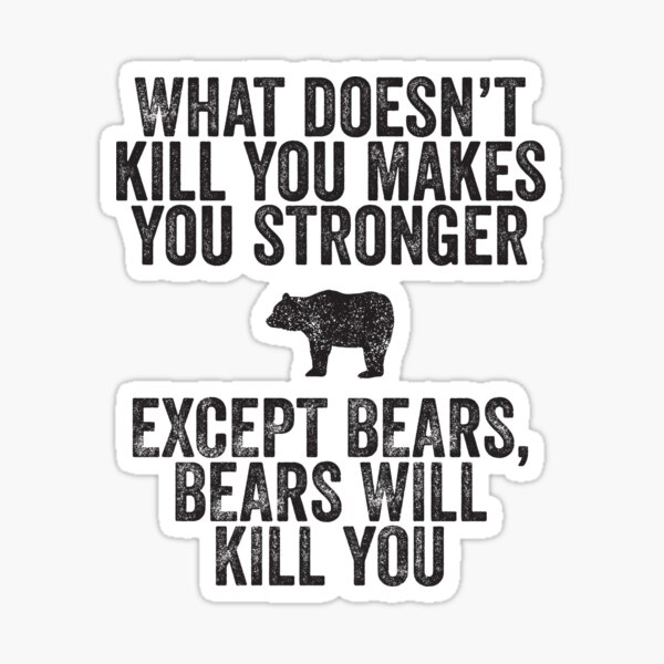 "Bears kill you" Sticker for Sale by e2productions | Redbubble