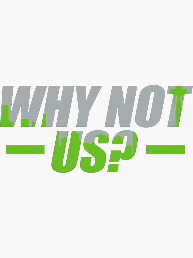 "Why Not Us" Sticker by julianigarcia | Redbubble