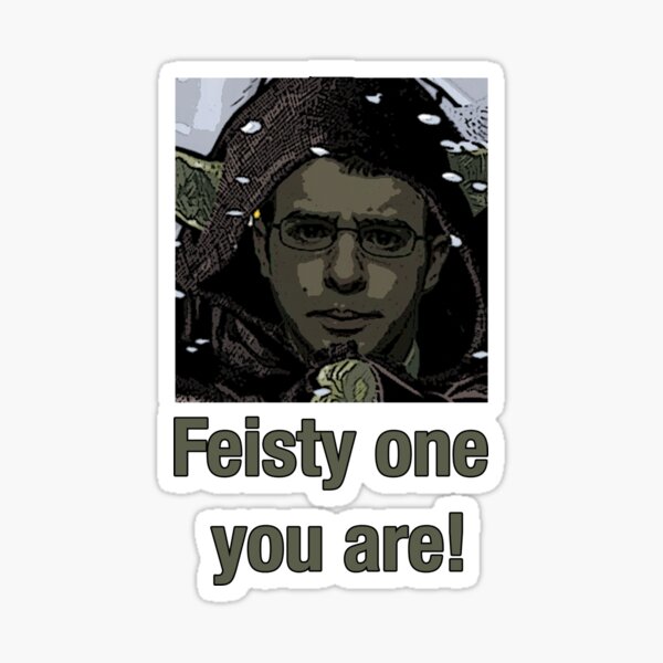 "Feisty one you are! Inbetweeners" Sticker by vinnie107 | Redbubble