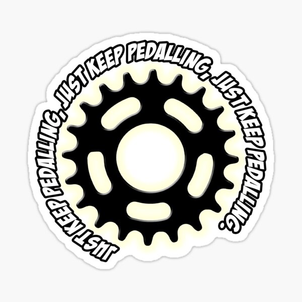 "Just Keep Pedaling" Sticker for Sale by keithcsmith | Redbubble