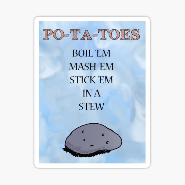 "PO-TA-TOES" Sticker by Bang-Bang-Oh | Redbubble