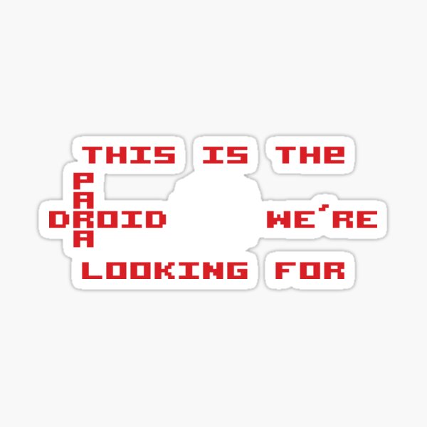 "PARADROID - These are not the Droids you´re lookin for... WAIT ...