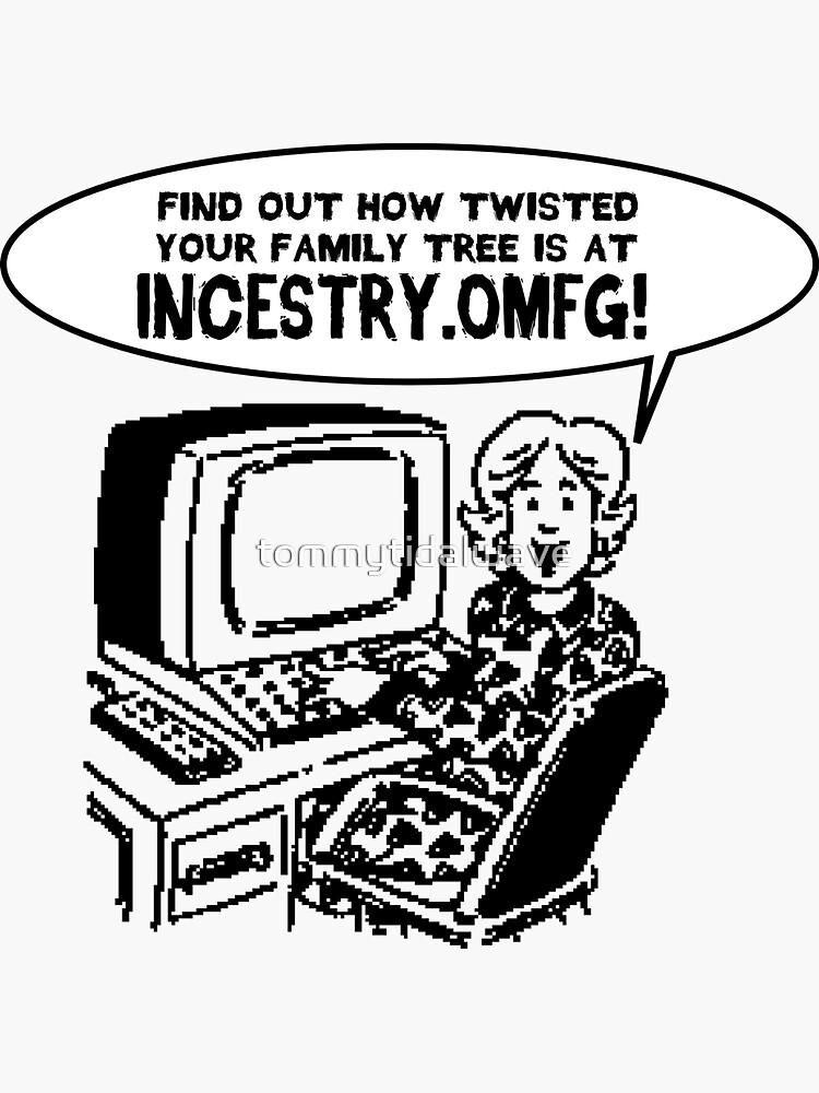 "Incestry dot OMFG: INCESTRY.OMFG" Sticker by tommytidalwave | Redbubble