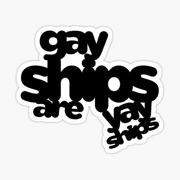 "Gay Ships Are Yay Ships" Sticker for Sale by Clara Hollins | Redbubble