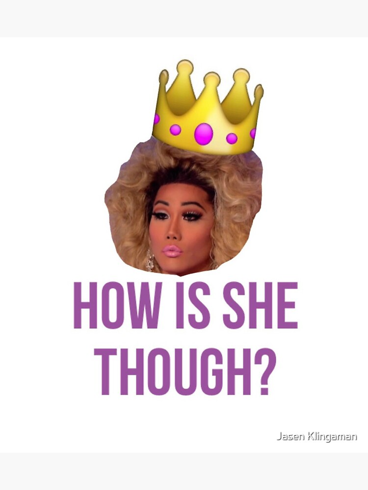 "How Is She Though?" Sticker for Sale by jasenisacunt | Redbubble