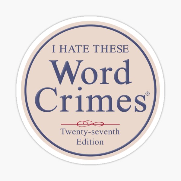 "Word Crimes" Sticker for Sale by Snowballs | Redbubble