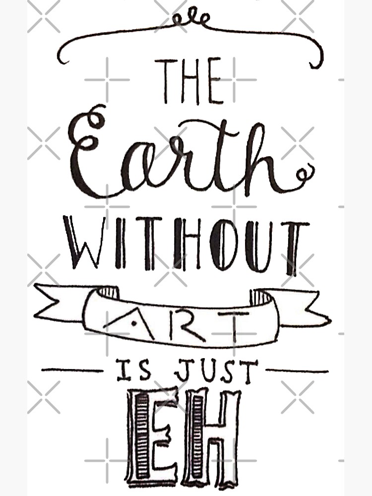 "Earth without art typography" Sticker for Sale by maddiesdrawings ...