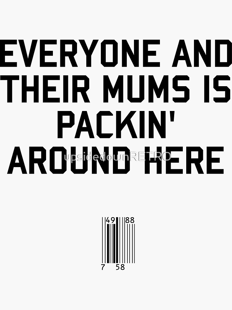 "Everyone and their Mums" Sticker for Sale by upsidedownRETRO | Redbubble