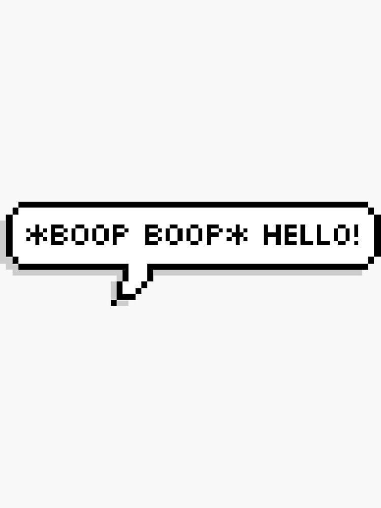"*BOOP BOOP* HELLO" Sticker for Sale by platforms9and10 | Redbubble