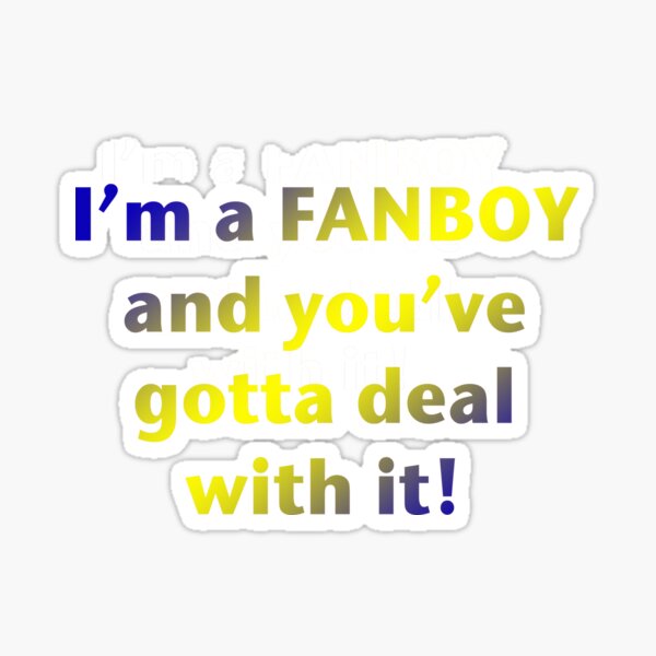"FANBOY!!!!" Sticker for Sale by Megumi-Kat | Redbubble