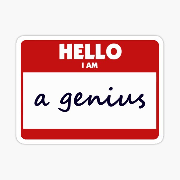"Hello I Am A Genius" Sticker for Sale by time-lady-221B | Redbubble