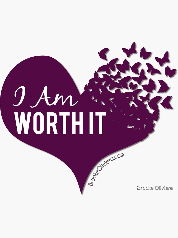 "I Am Worth It" Sticker for Sale by BrookeOliviera | Redbubble