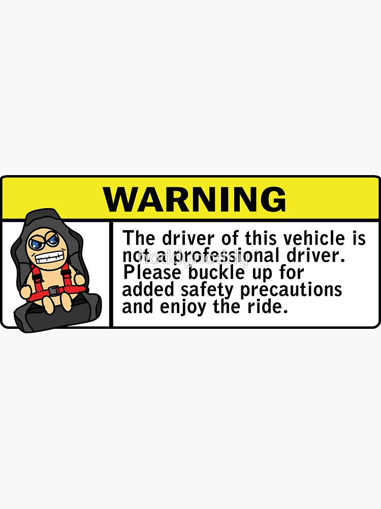 "Warning - not a professional driver" Sticker for Sale by hoddynoddy ...