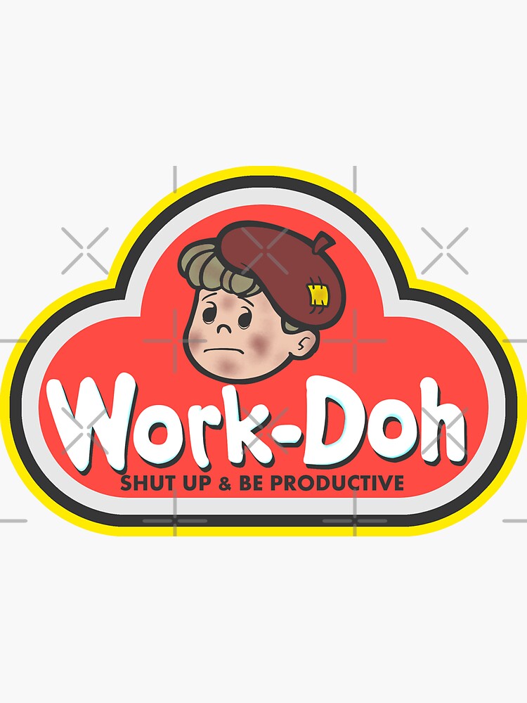 "Work-Doh" Sticker for Sale by JadBean | Redbubble