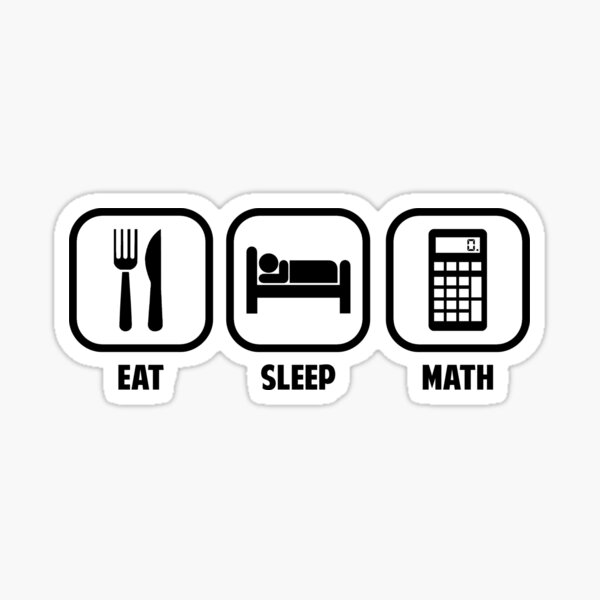 "EAT, SLEEP, MATH" Sticker for Sale by TheShirtYurt | Redbubble
