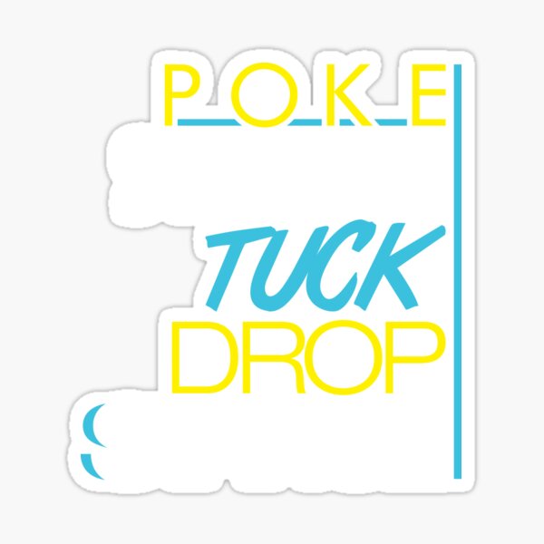 "POKE STRETCH TUCK DROP STANCE (4)" Sticker for Sale by PlanDesigner ...